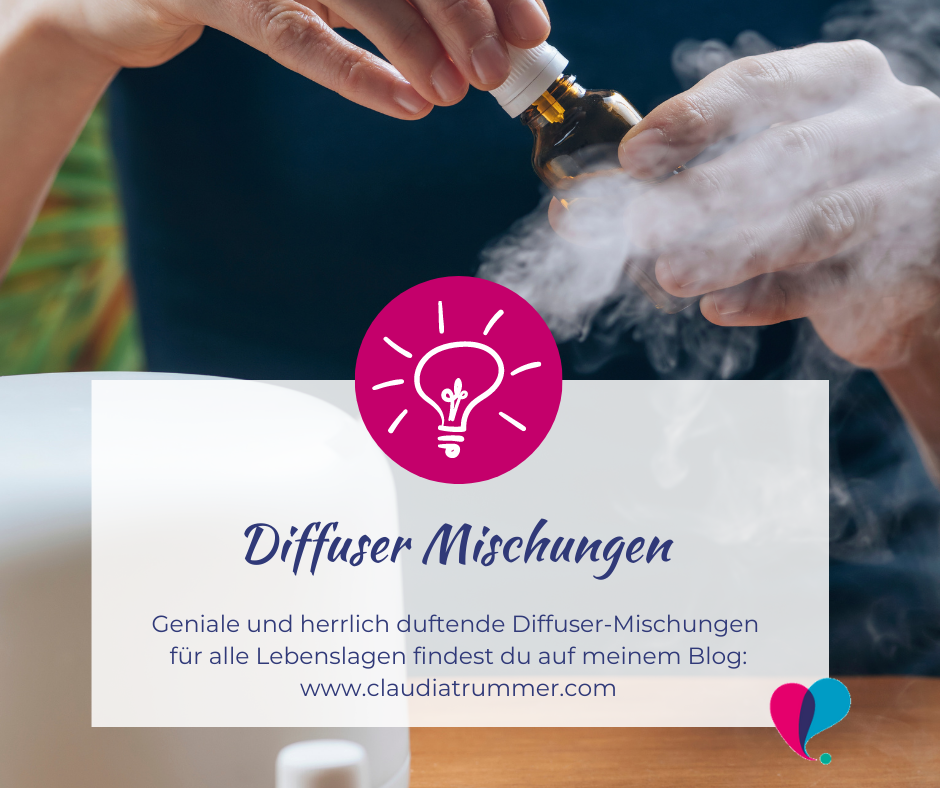 Diffuser-Mischungen - Claudia Trummer - Aromatherapie für Frauen 40+